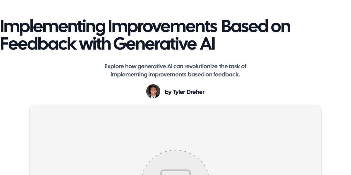 Implementing Improvements Based on Feedback with Generative AI